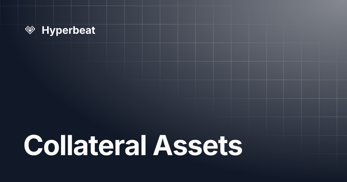 Collateral Assets | Hyperbeat