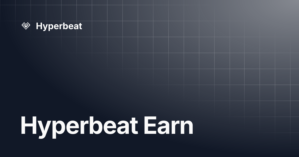 Hyperbeat Earn | Hyperbeat